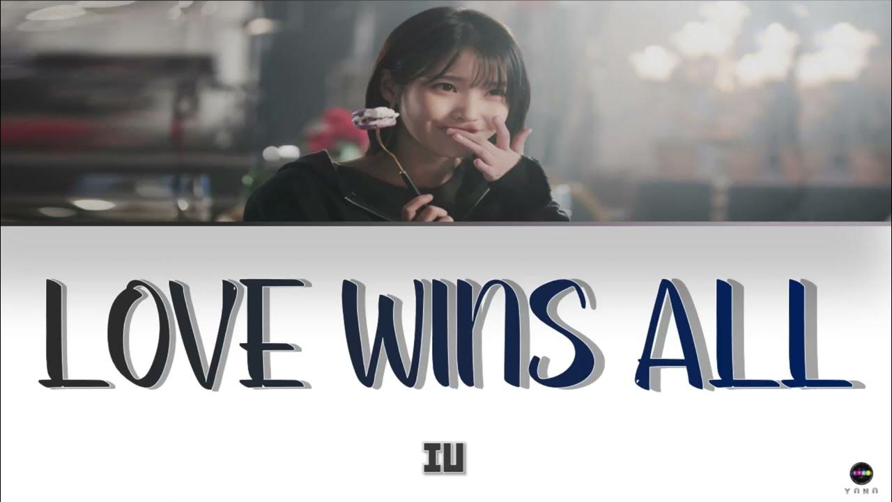 【KARAOKE】IU 「Love wins all」 Color Coded [Han_Rom_Eng] - YouTube