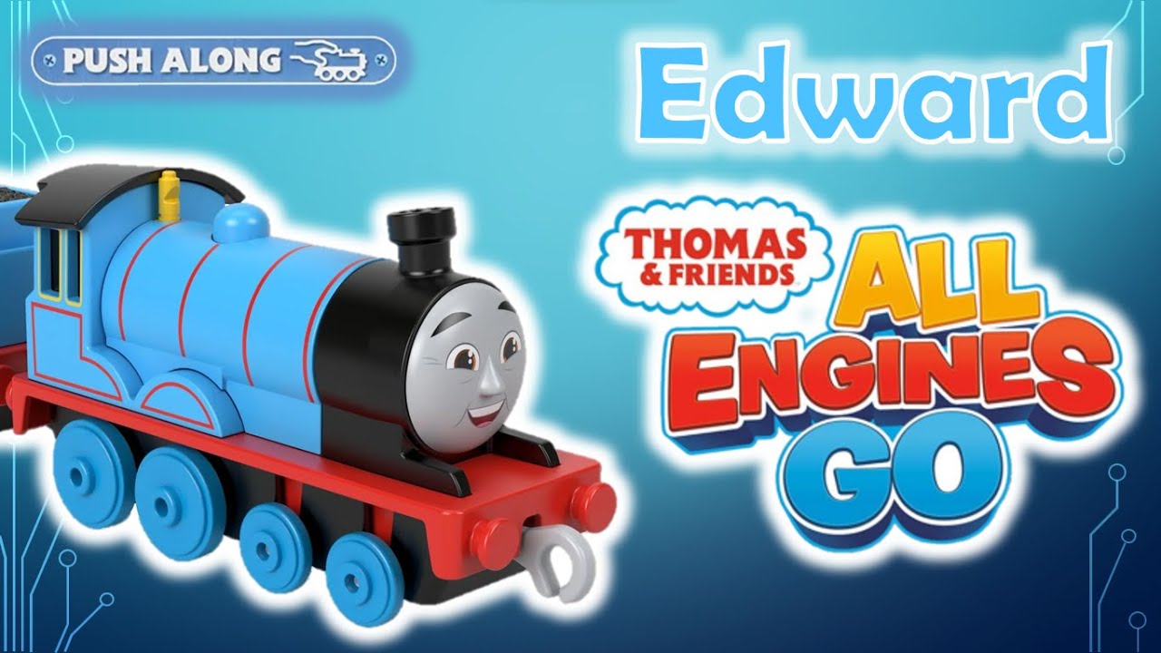 Edward Unboxing 2024! - Thomas All Engines Go! - Push Along | El James ...