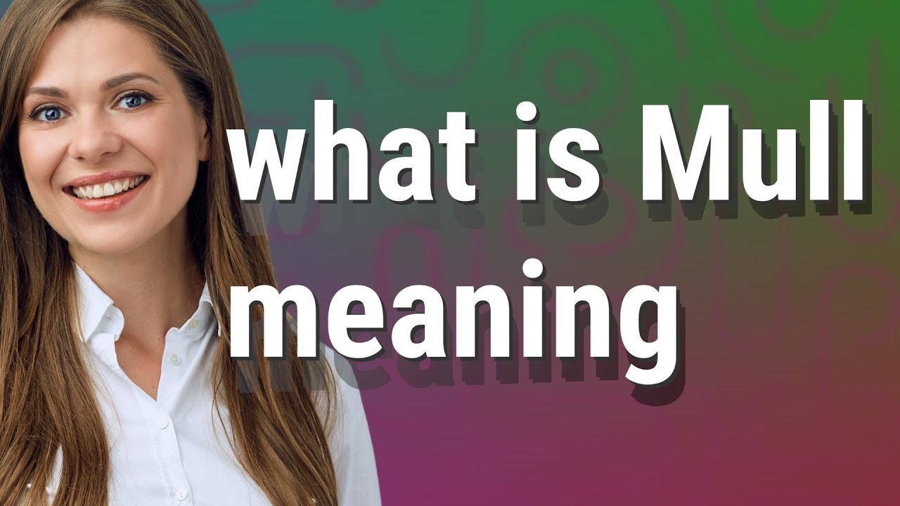 Mull Meaning Of Mull YouTube mull-meaning-of-mull-youtube
