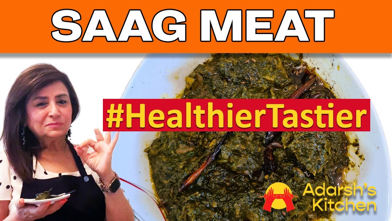Saag Meat Recipe | Healthier Tastier Spinach & Lamb | Adarsh's Kitchen ...