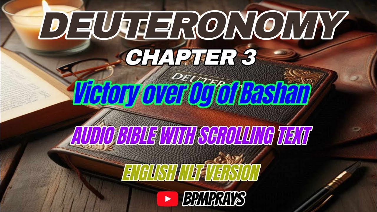 DEUTERONOMY CHAPTER 3 | VICTORY OVER OG OF BASHAN - YouTube