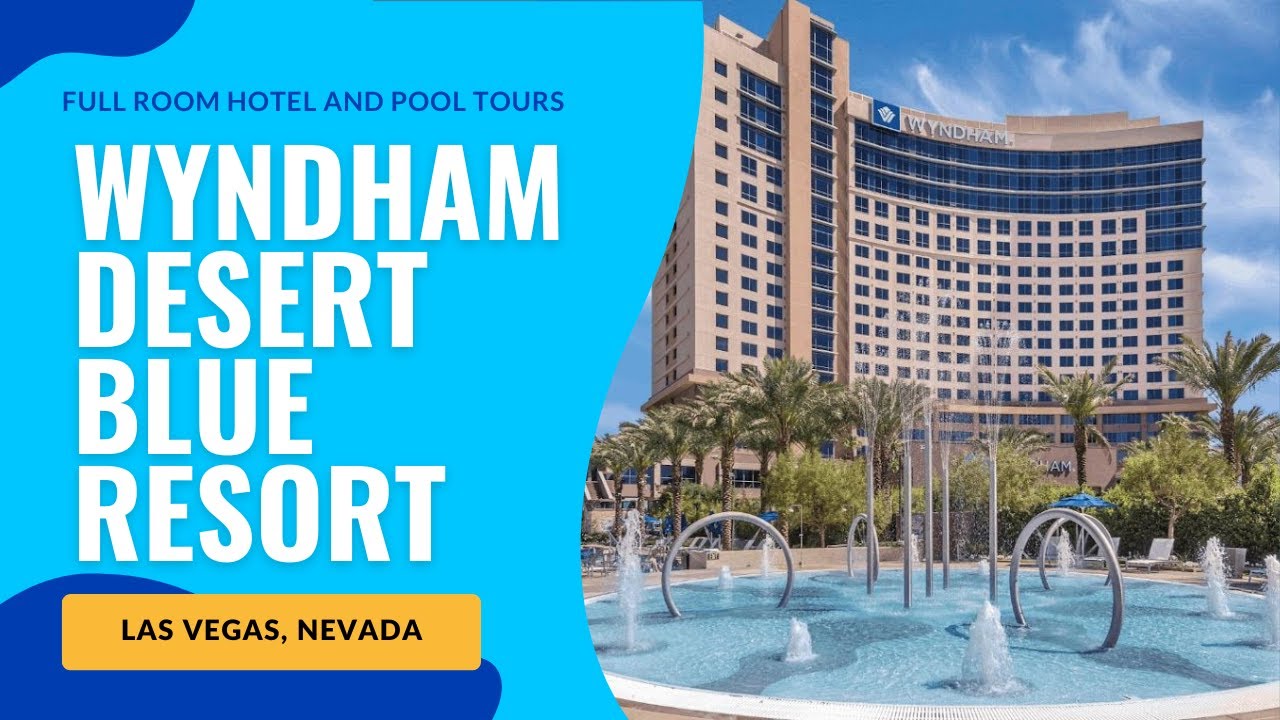 Wyndham Desert Blue Resort Las Vegas FULL Hotel Room Pool Tour! - YouTube