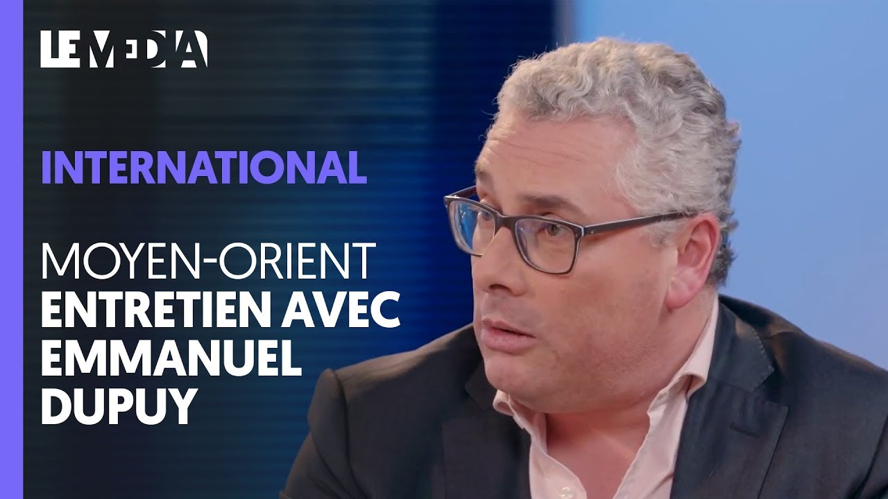 MOYEN-ORIENT : ENTRETIEN AVEC EMMANUEL DUPUY - YouTube