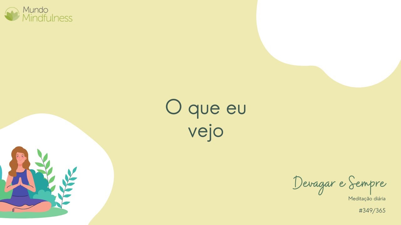 "Devagar e Sempre" - 349 de 365 - O que eu vejo - YouTube