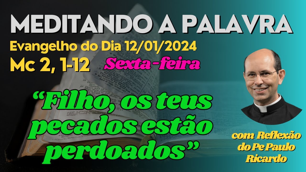 Evangelho do dia 12/01/2024 Mc 2,1-12 | Padre Paulo Ricardo #biblia ...