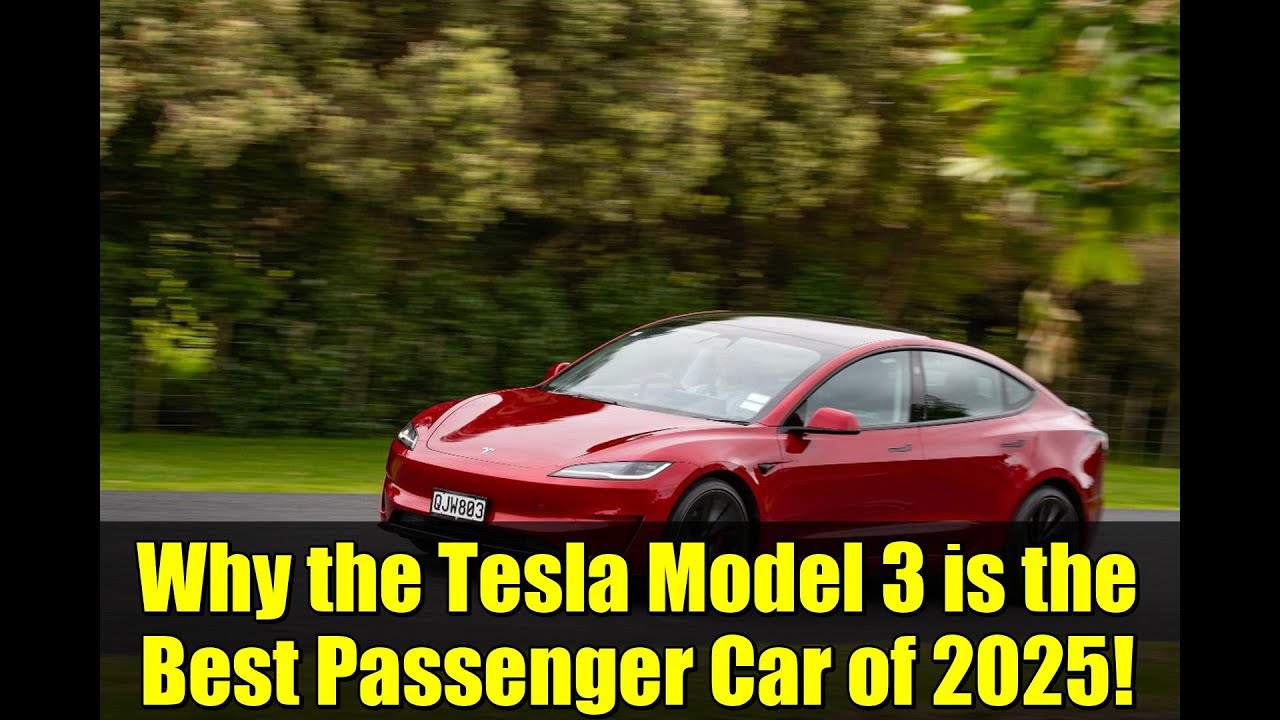 Why the Tesla Model 3 is the Best Passenger Car of 2025! - YouTube