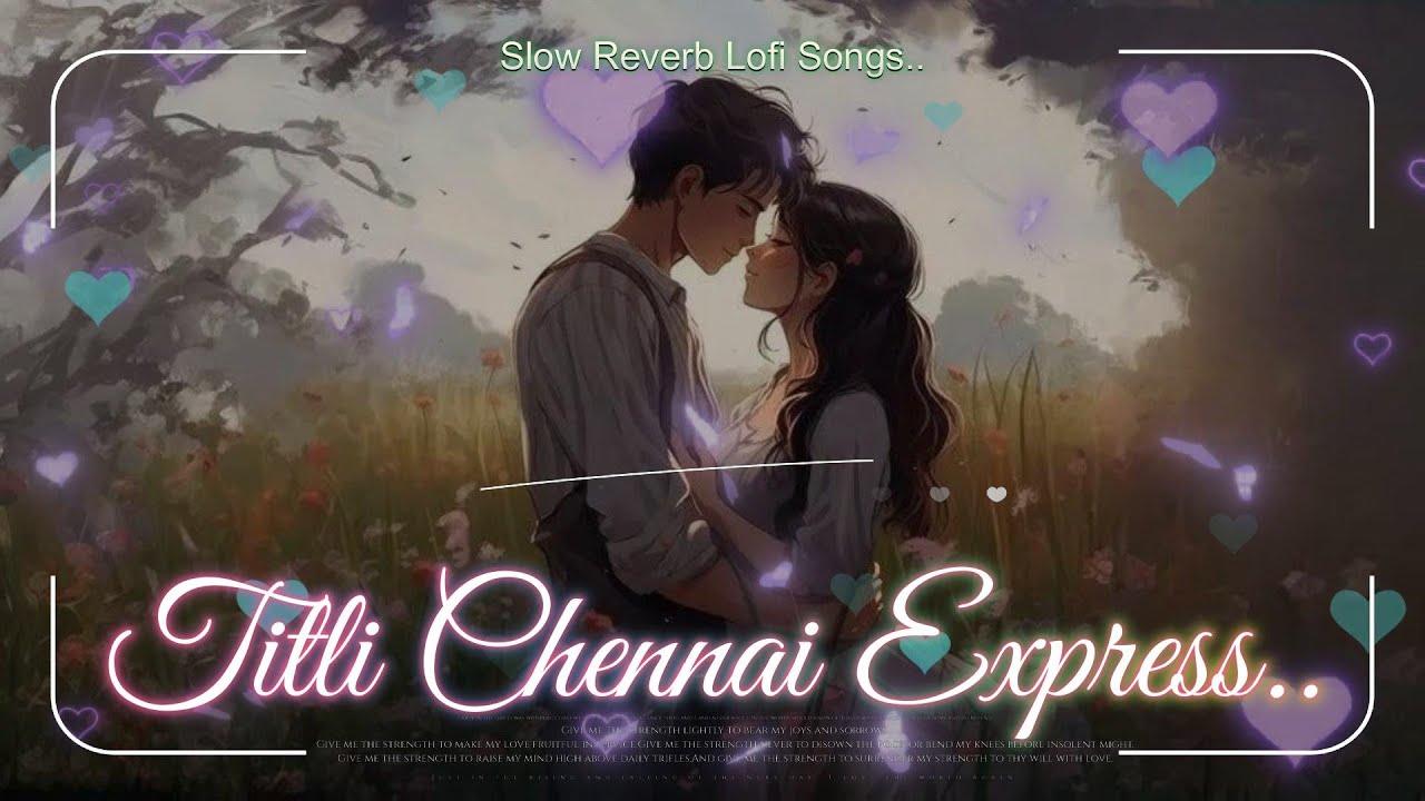 Titli Chennai Express Slow Reverb Lofi By Mashup Songs - YouTube