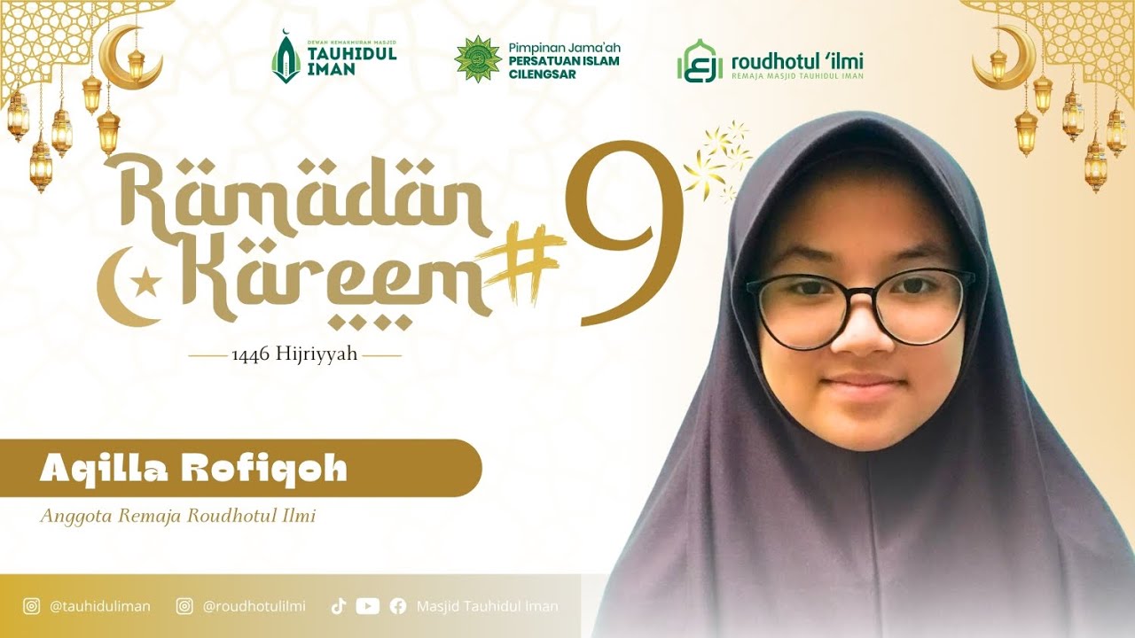 Ramadhan Kareem #9 1446 H oleh Aqilla Rofiqoh (Anggota Remaja Roudhotul ...