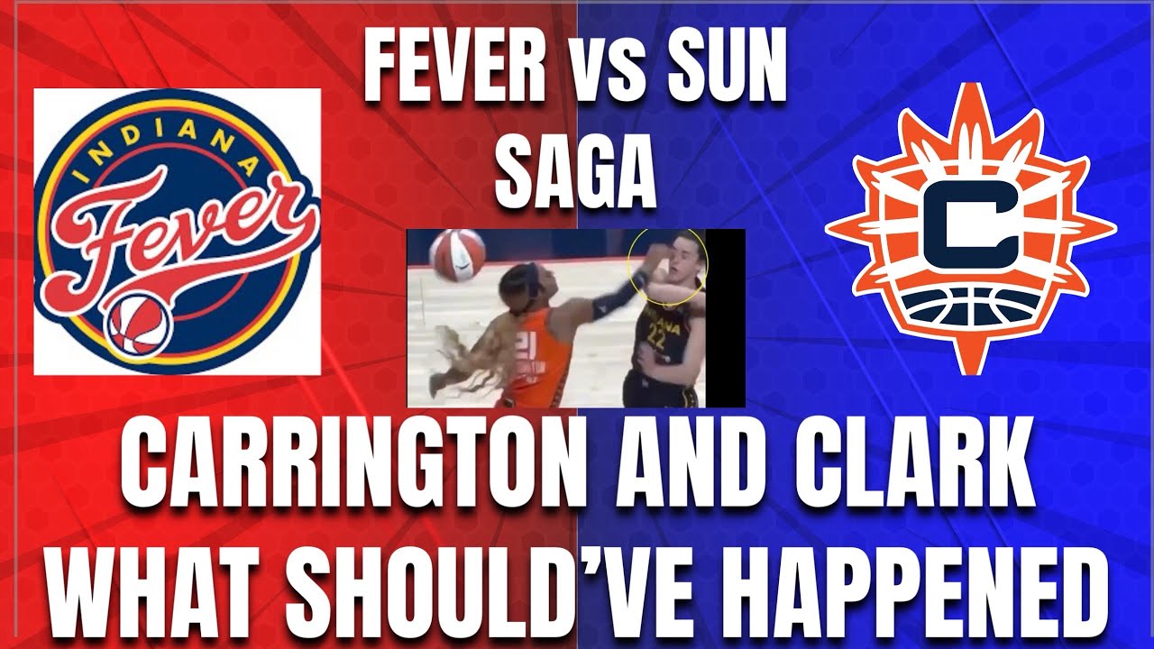 FEVER VS SUN. GAME 1 RECAP and GAME 2 PREVIEW. CARRINGTON OPINION ...