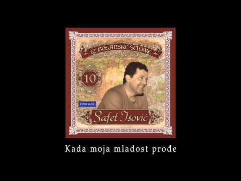 Safet Isovic - Kada moja mladost prodje - (Audio 1980)