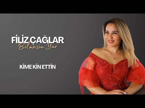 Filiz Çağlar - Kime Kin Ettin (Official Audio)
