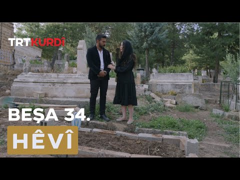 Hêvî - Beşa 34.