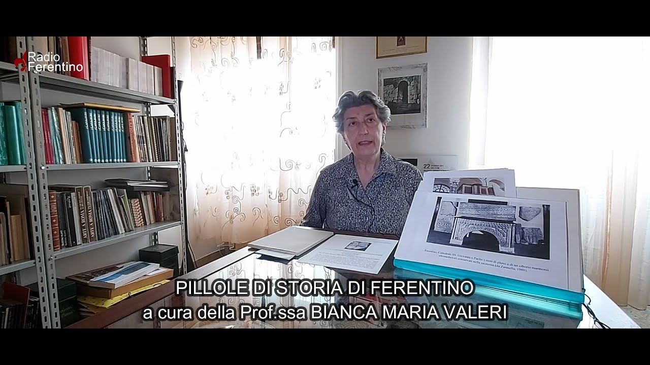 3° Parte - PILLOLE DI STORIA DI FERENTINO a cura della Prof.ssa Bianca ...
