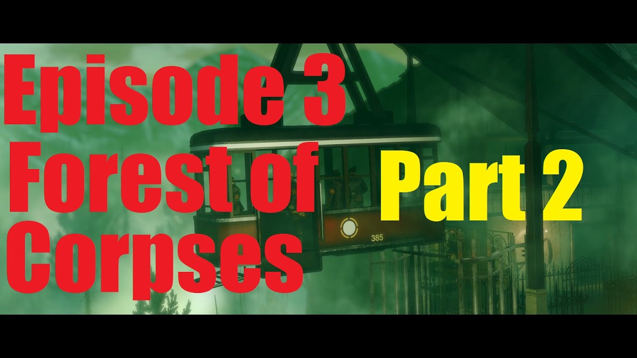 Zombie Army Trilogy Walkthrough - Episode 3: Forest of Corpses Part 2 ...
