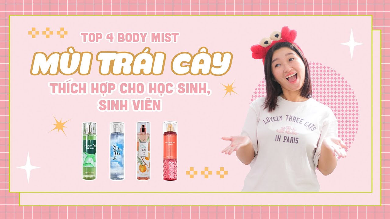 #3 Top 4 Body Mist Mùi Trái Cây Thích Hợp Cho Học Sinh - Sinh Viên ...