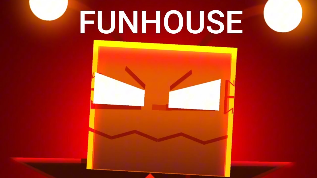 FUNHOUSE By Rafer - GD Event Level - YouTube