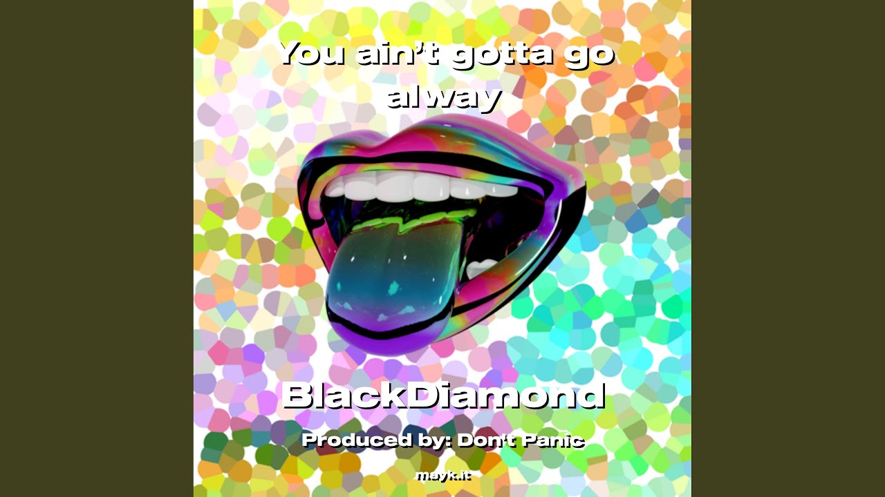 You ain’t gotta go alway - YouTube