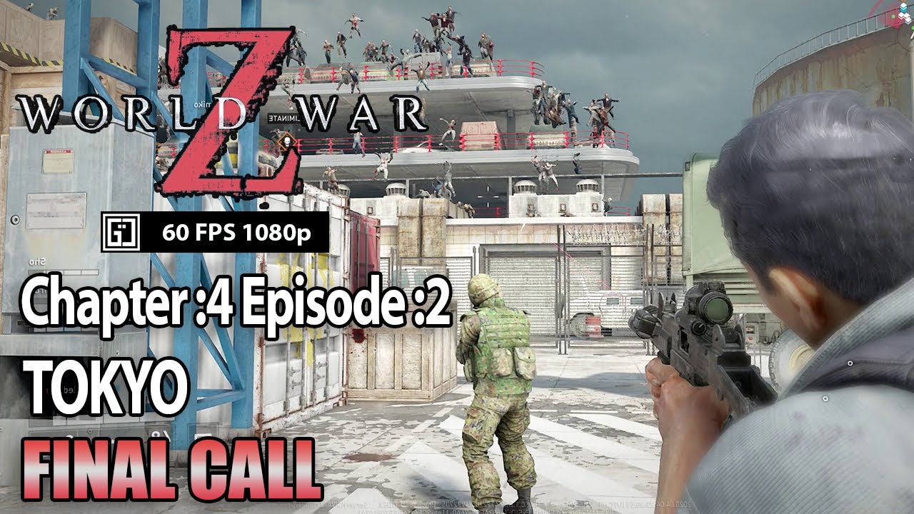 World War Z Chapter 4 Tokyo Episode 2 Final Call Gameplay Walkthrough ...