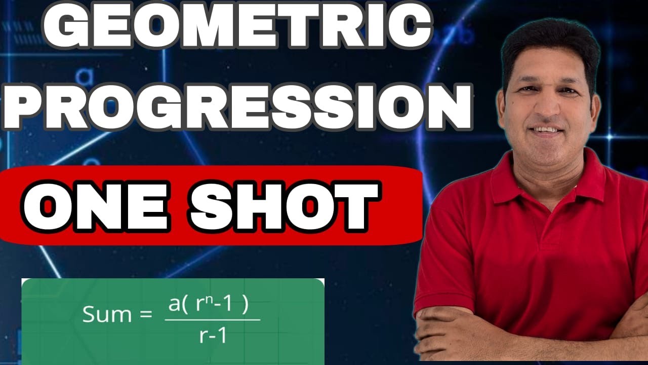 Geometric Progression Simplified: Learn Everything in ONE SHOT! # ...