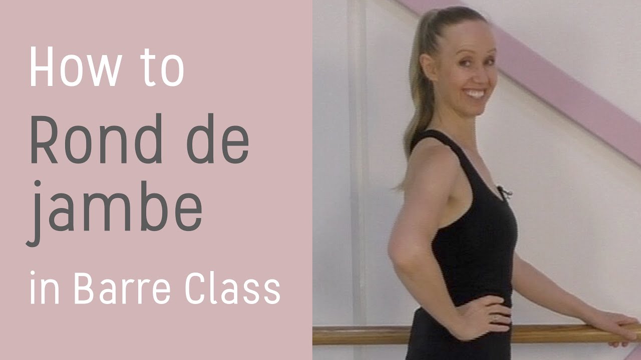 How To Do A Ballet Rond de Jambe in Barre Class (LONG LEAN LEGS) - YouTube