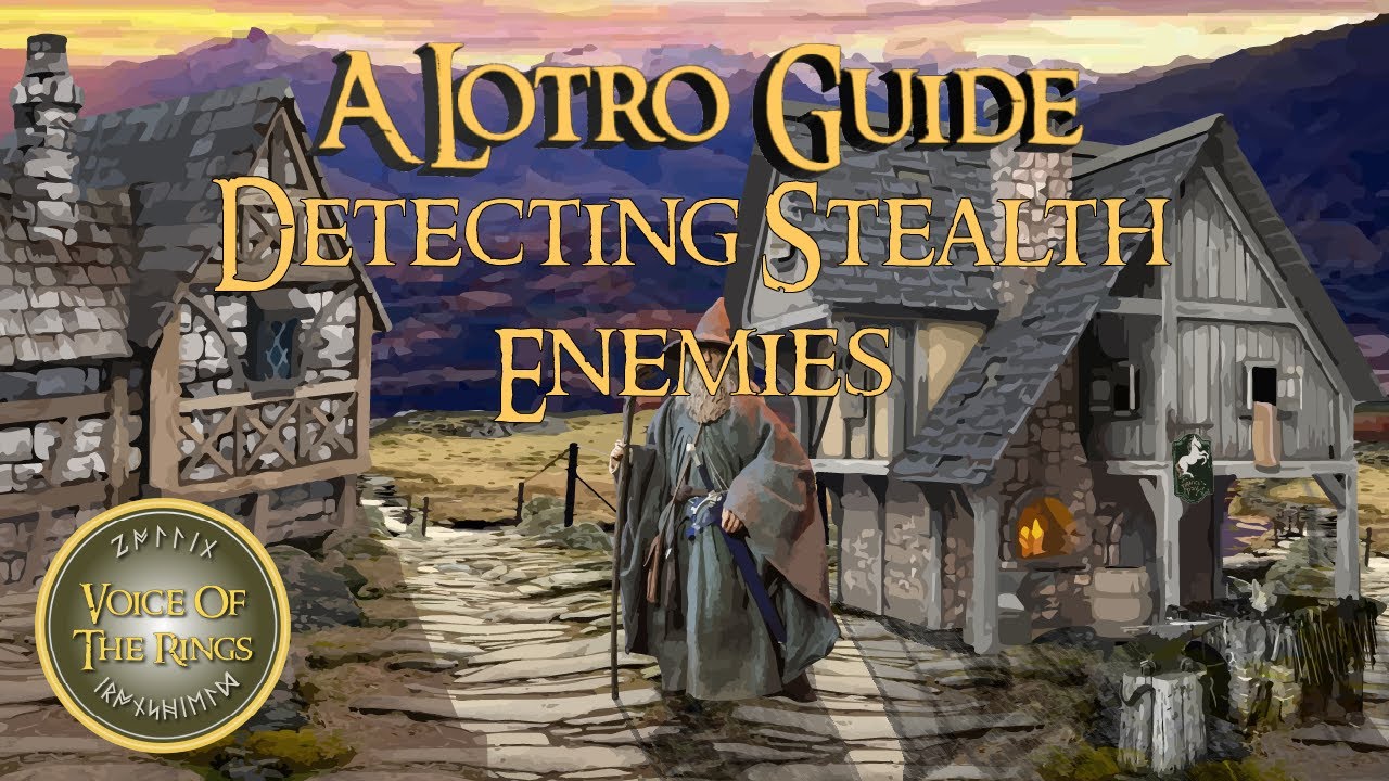Detecting Stealth Enemies in The Lord of the Rings Online | A LOTRO ...