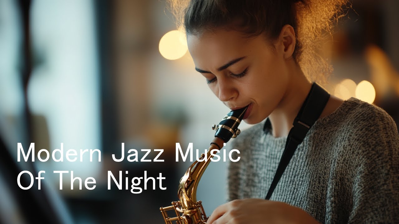 Modern Jazz Music Of The Night - YouTube