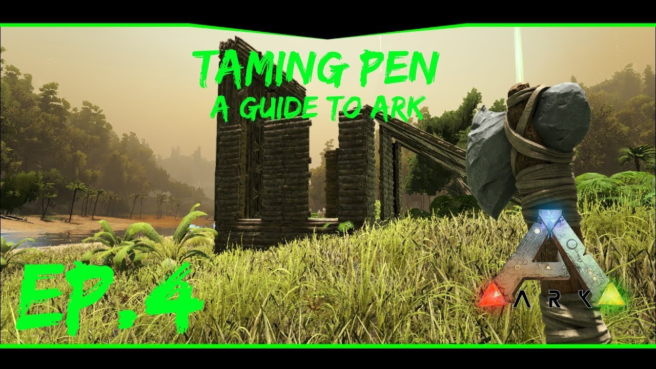 Taming Pen | Ark: Survival Evolved | A Guide to Ark - YouTube
