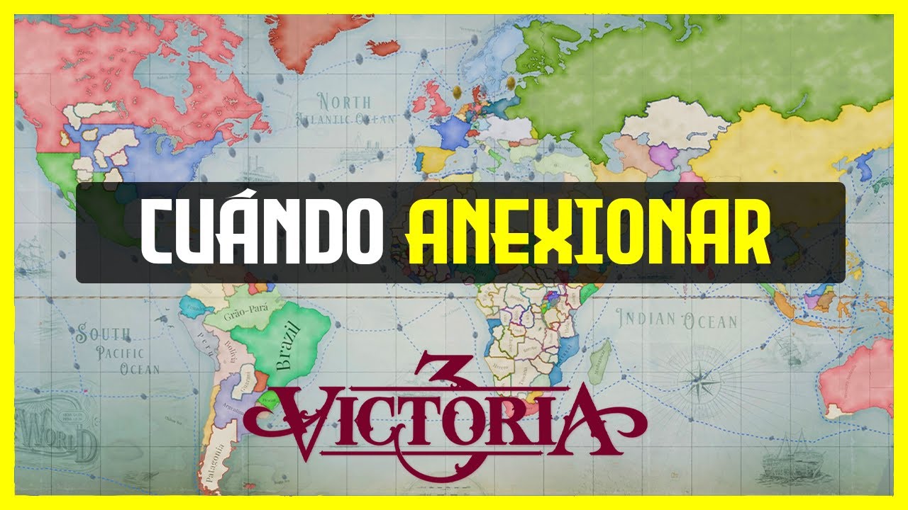 👍 Cuándo y cómo ANEXIONAR SÚBDITOS | Tutoriales VICTORIA 3 - YouTube