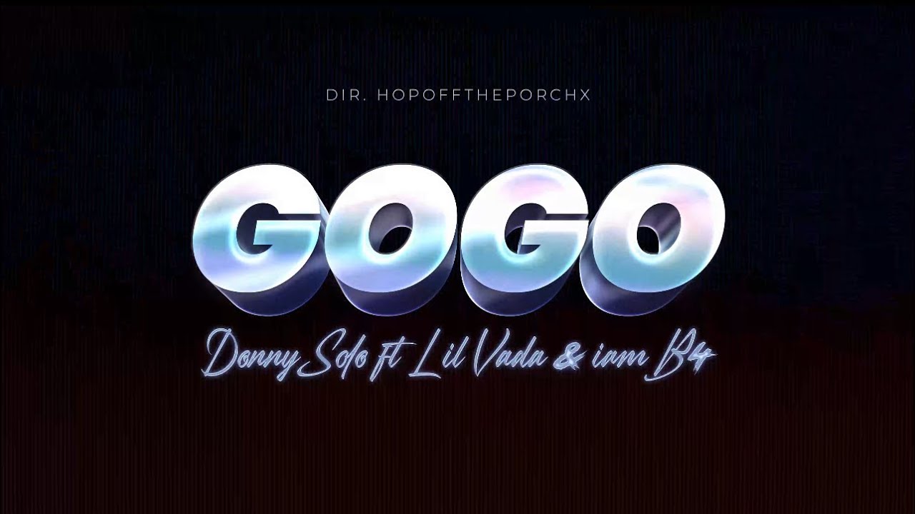 DonnySolo - GOGO Ft. Lil Vada & iamB4 (Official Music Video) - YouTube