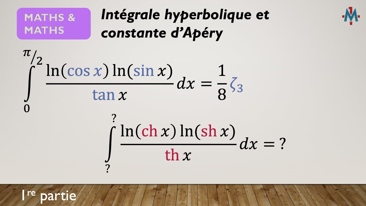 MM-01. Intégrale hyperbolique et constante d'Apéry, un clin d'œil à ...