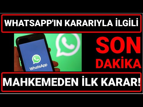 WhatsApp'ın Tepki Çeken Kararıyla İlgili Yeni Gelişme! Mahkeme'den İlk Karar! Son dakika!