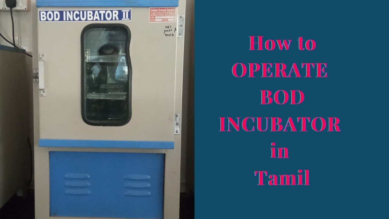How to Operate a BOD Incubator || Dos & Donts || Temperature settings ...