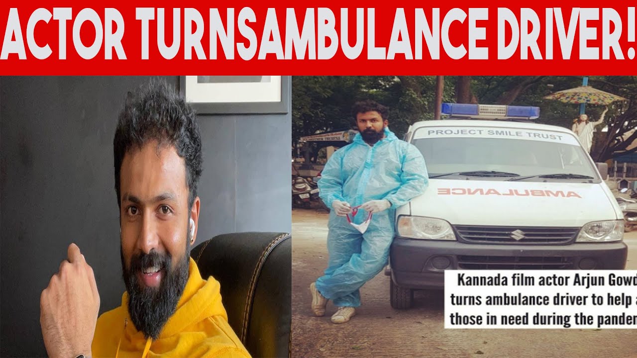 Kannada Actor Arjun Gowda turns into Ambulance driver! - YouTube