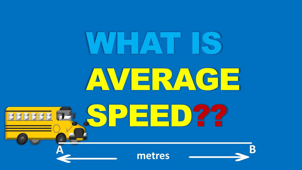 WHAT IS AVERAGE SPEED YouTube WHAT IS AVERAGE SPEED YouTube