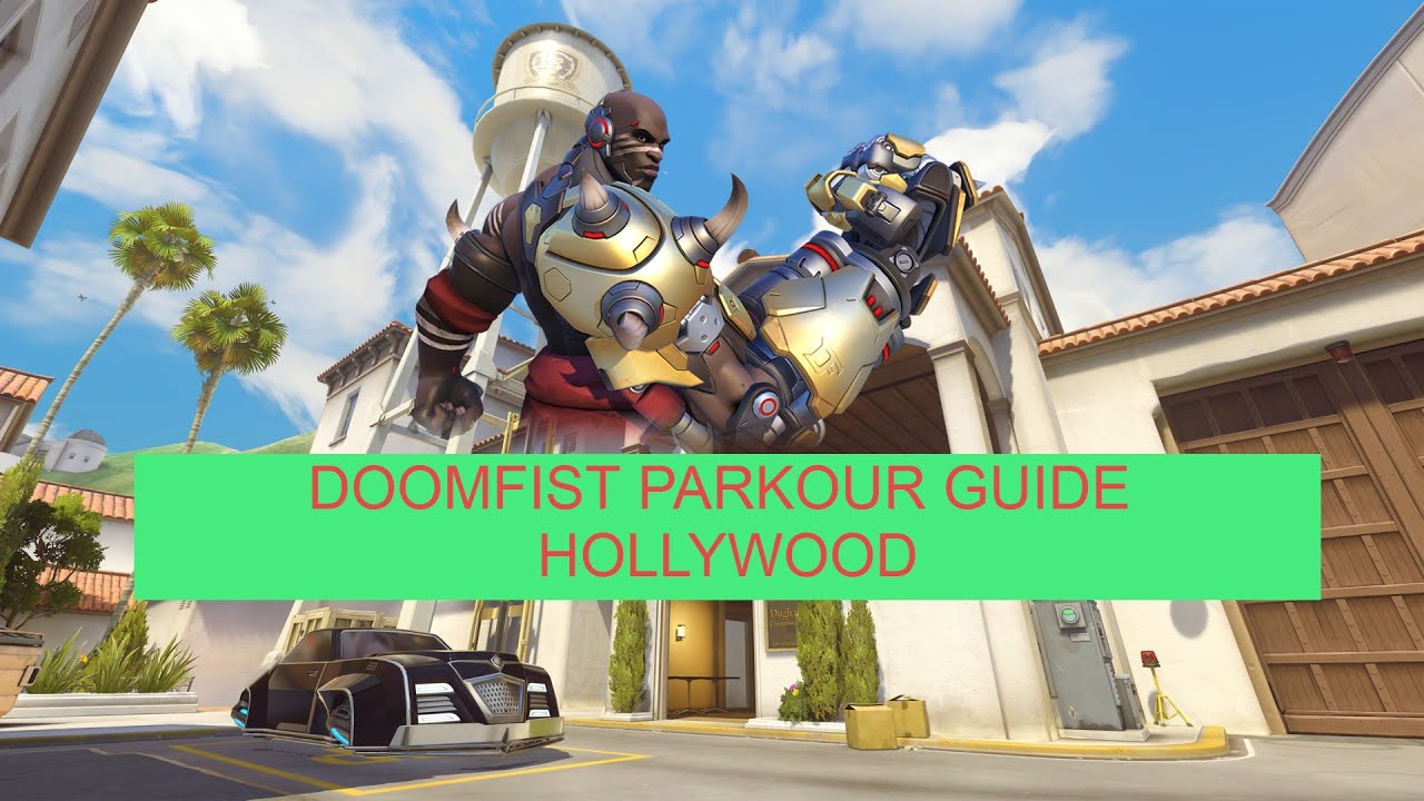 DOOMFIST PARKOUR GUIDE HOLLYWOOD - YouTube