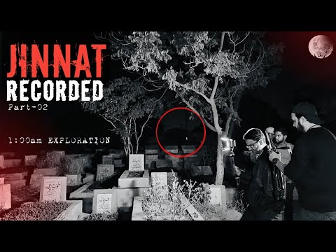 Mohammad Shah Graveyard Me Jinnat Ko Sureh Jinn Laga Kar Bulaya | Mid-Night Exploration (Part-02)