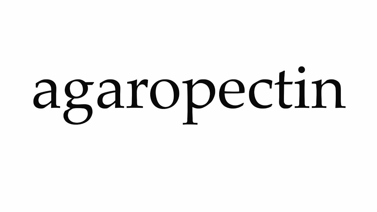 How to Pronounce agaropectin - YouTube