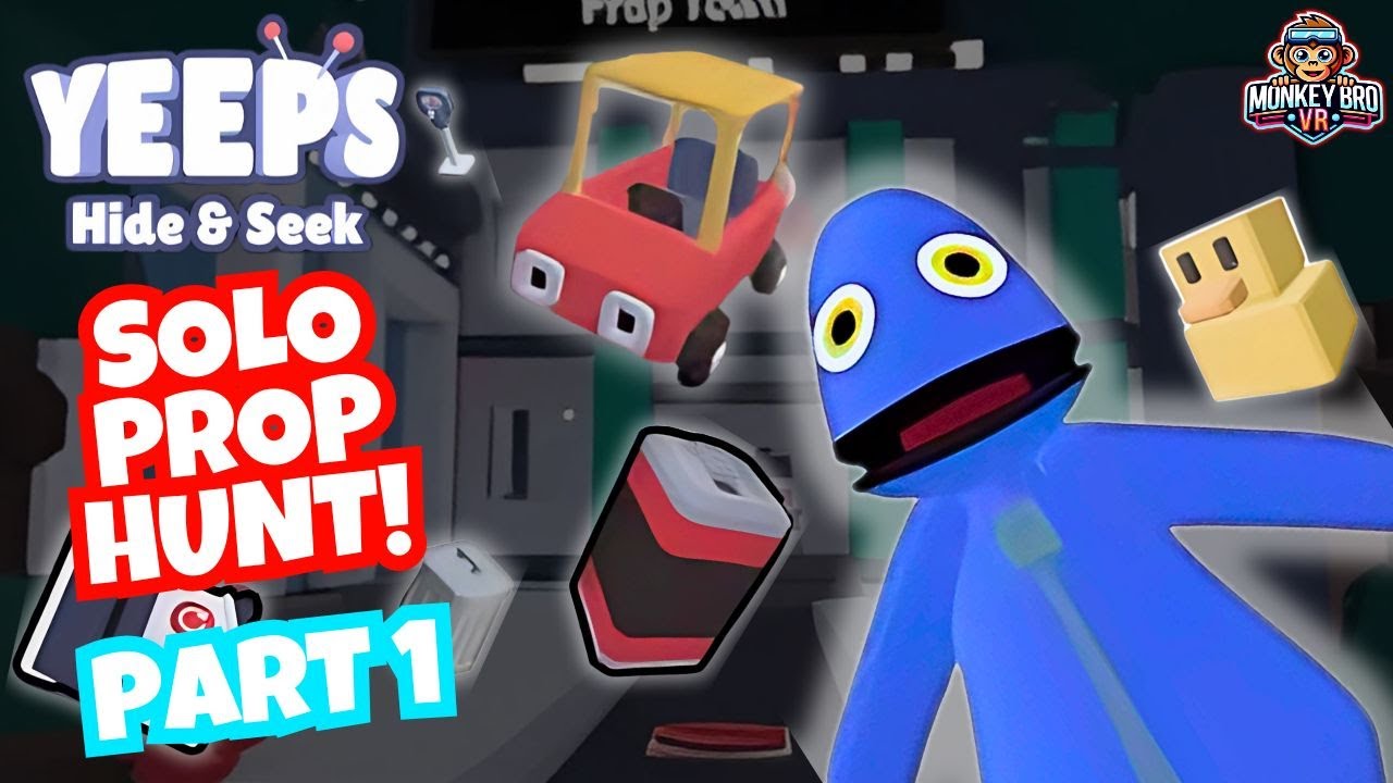 YEEPS: Solo Prop Hunt Part 1 – The Ultimate Hide and Seek Showdown ...