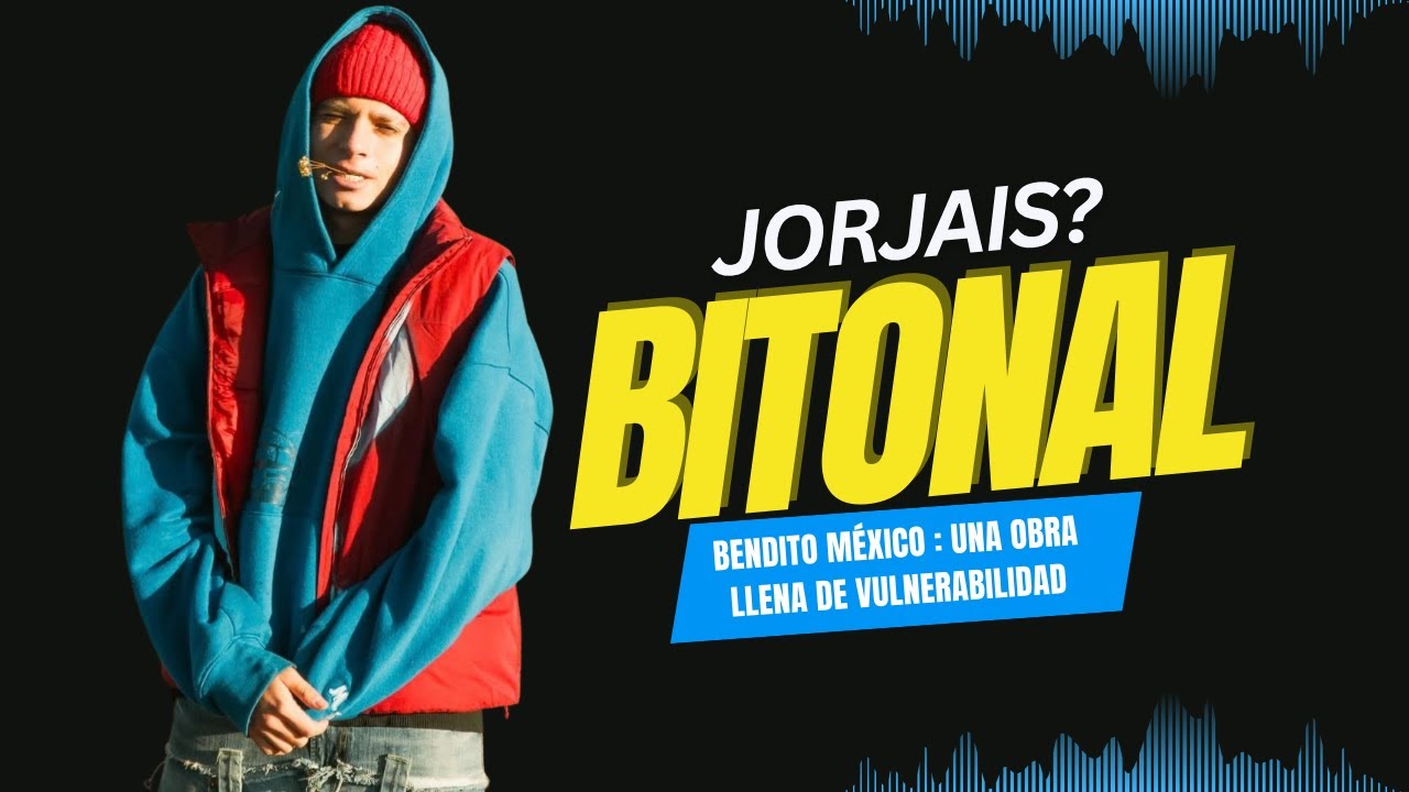 JORJAIS?: El Futuro del Género Urbano en México | Bitonal # ...