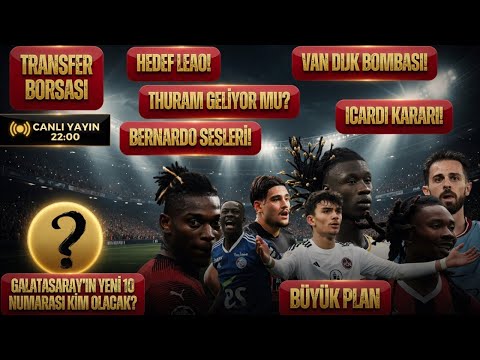 GALATASARAY’DA ŞOK AYRILIKLAR OLABİLİR! | THURAM VE LEAO İDDİASI ORTALIĞI KARIŞTIRDI! | CAN UZUN