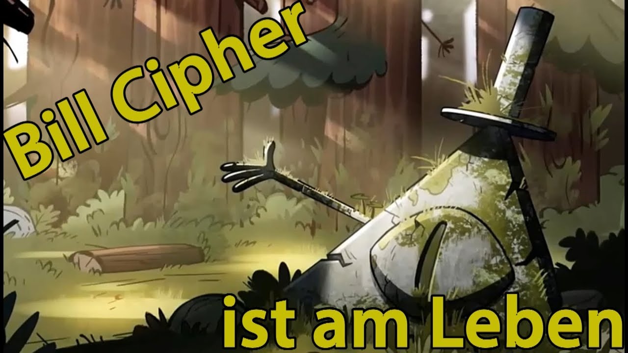 Mysterien aus Gravity Falls - IST BILL CIPHER DOCH NOCH AM LEBEN? [HD ...