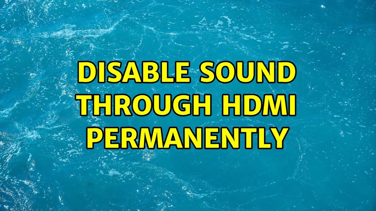 Ubuntu: Disable sound through HDMI permanently - YouTube