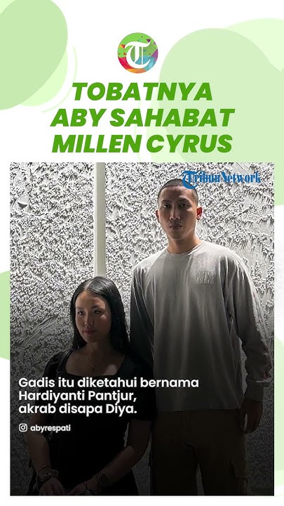 Tobat Kembali ke Kodrat, Aby Respati Sahabat Millen Cyrus Banjir Selamat Pacari Wanita Ini - YouTube