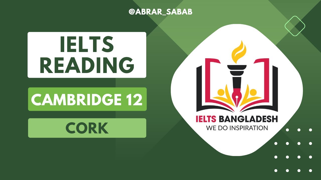 IELTS Reading | Cork | Cambridge 12 Test 5 Passage 1 | Bangla | Abrar ...