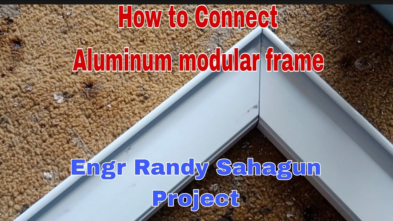 Ang pag lagay Ng bracket/Aluminum modular frame/Engr Randy Sahagun ...