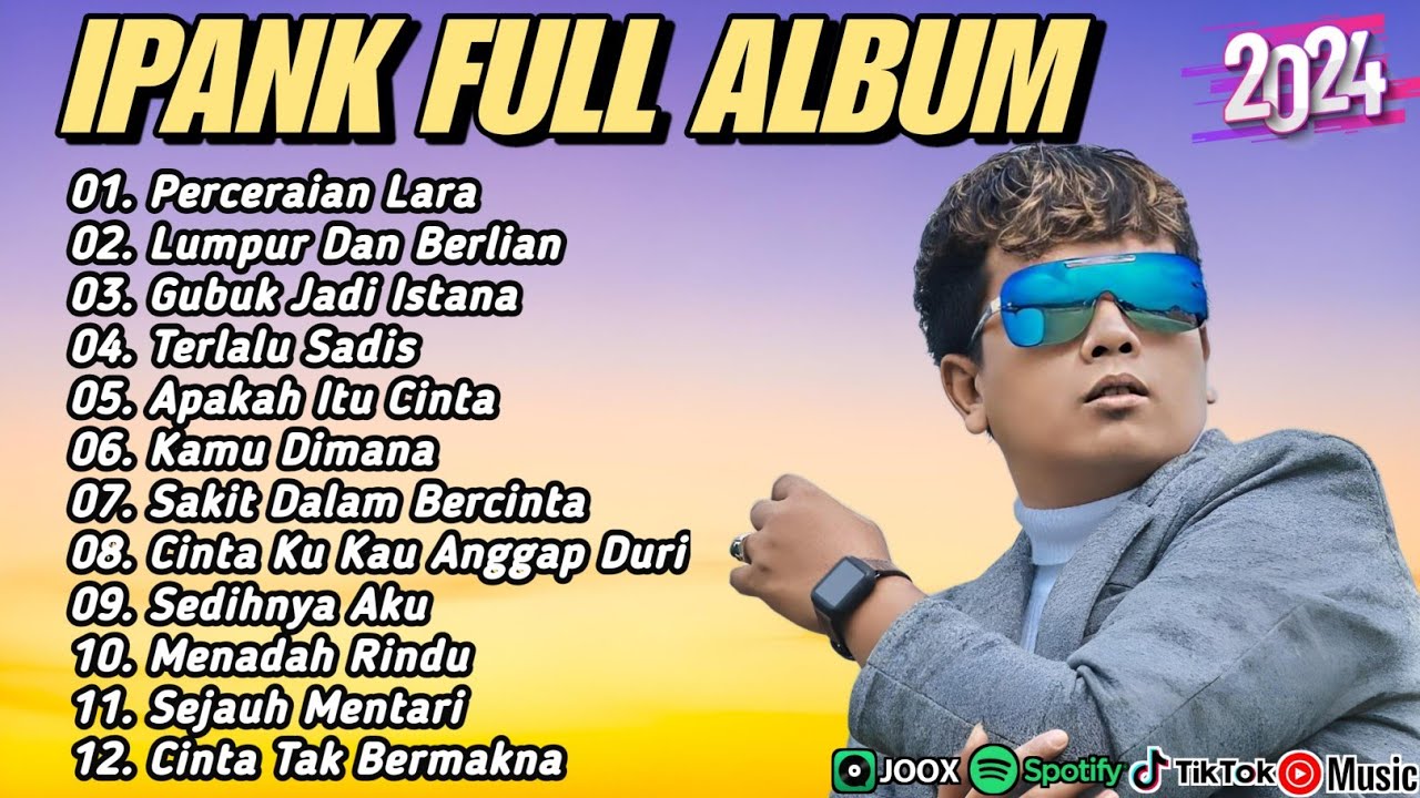 Kumpulan Lagu Ipank Full Album Terpopuler dan Terbaik 2024 - Perceraian Lara - Lumpur Dan ...