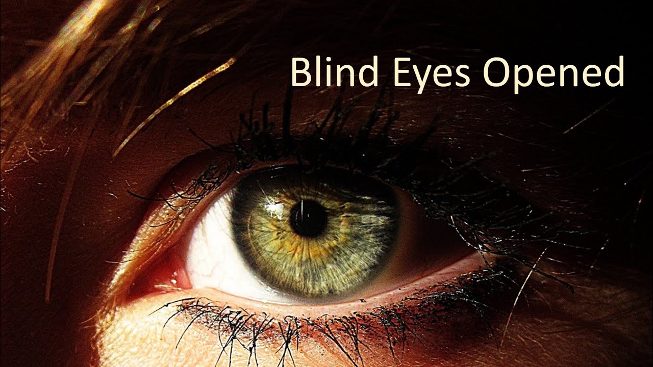 Blind Eyes Opened - 7 July 2024 - YouTube