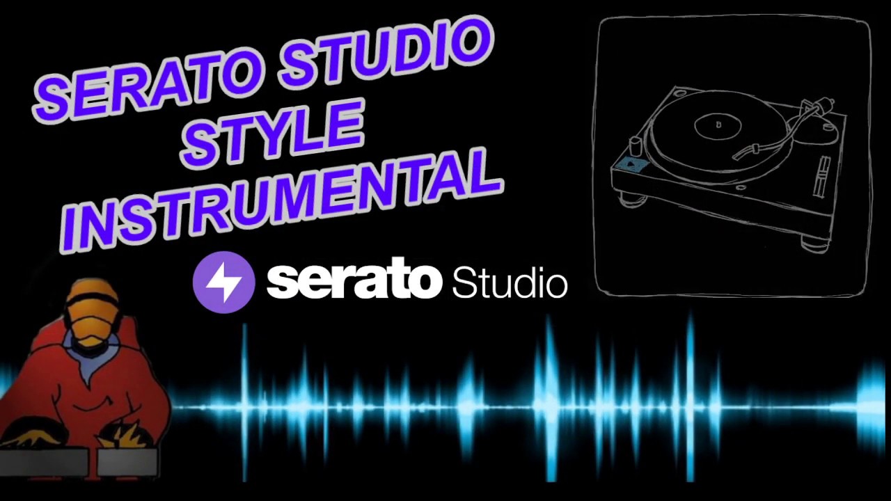 SERATO STUDIO STYLE INSTRUMENTAL - YouTube
