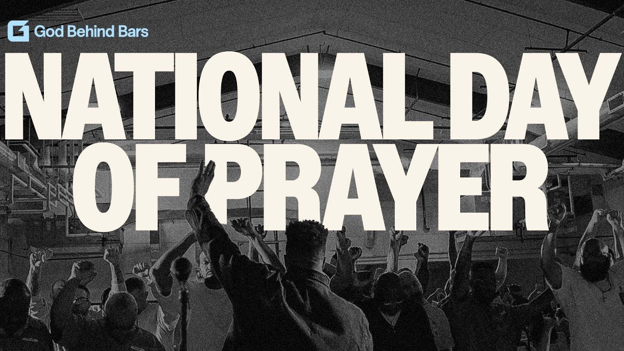 National Day of Prayer with God Behind Bars - YouTube