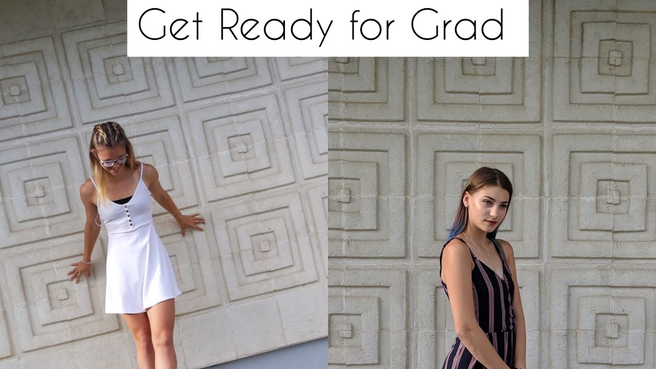Getting Ready For Grad With Us - YouTube